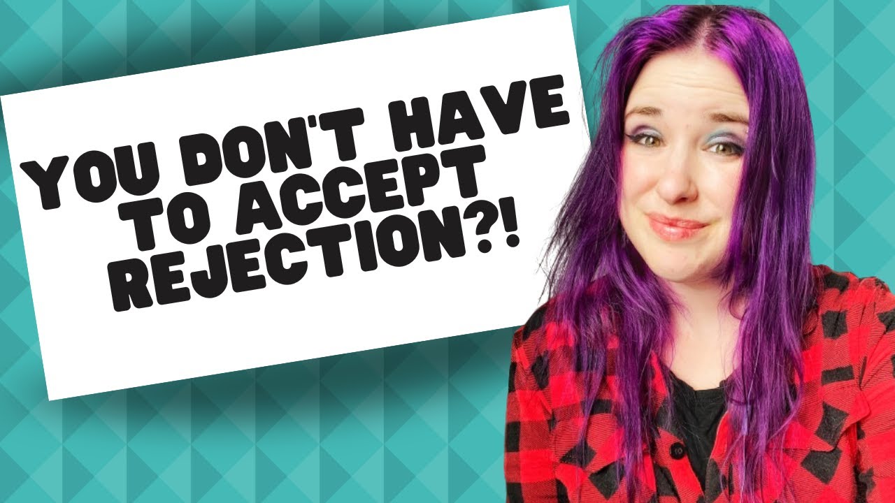 You don’t have to accept rejection?! - YouTube