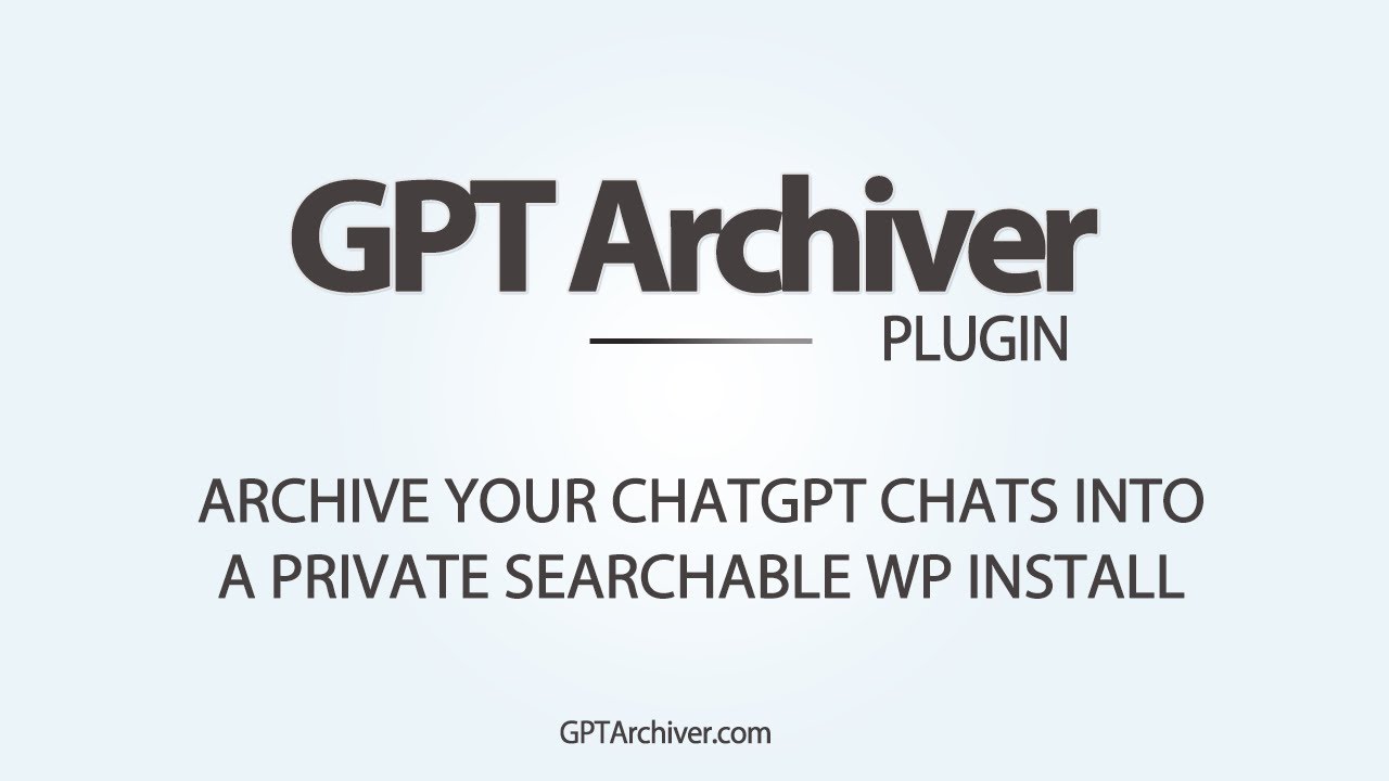 GPT Archiver Plugin - Archive ChatGPT Exports - YouTube