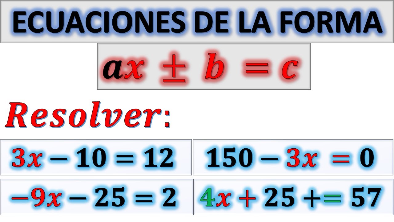 ECUACIONES DE PRIMER GRADO DE LA FORMA AX B C VIDEO 4 YouTube ECUACIONES DE PRIMER GRADO DE LA FORMA AX B C VIDEO 4 YouTube