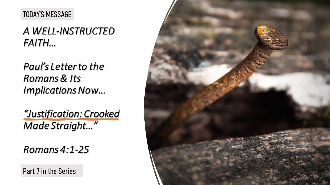 04/14/24 Worship "A WELL-INSTRUCTED FAITH" Part 7 : "Justification ...