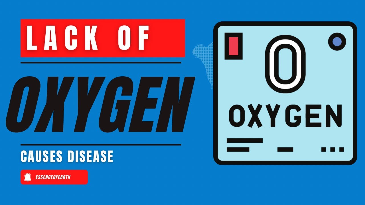 Lack of Oxygen: The Hidden Cause of Disease & 5 Ways to Boost Your ...