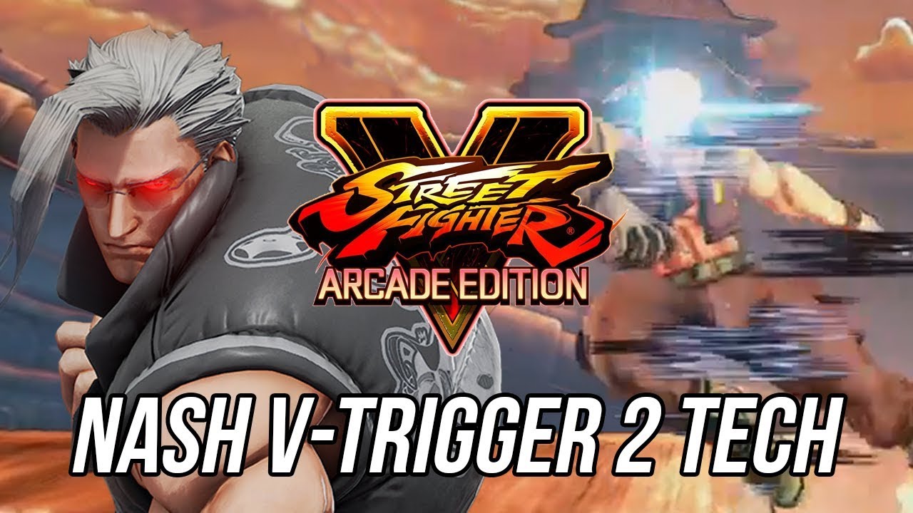 SFV AE - Early Nash V-Trigger 2 Compiled Tech and Combos - YouTube