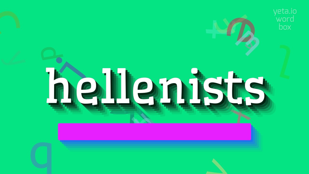 How to say "hellenists"! (High Quality Voices) - YouTube