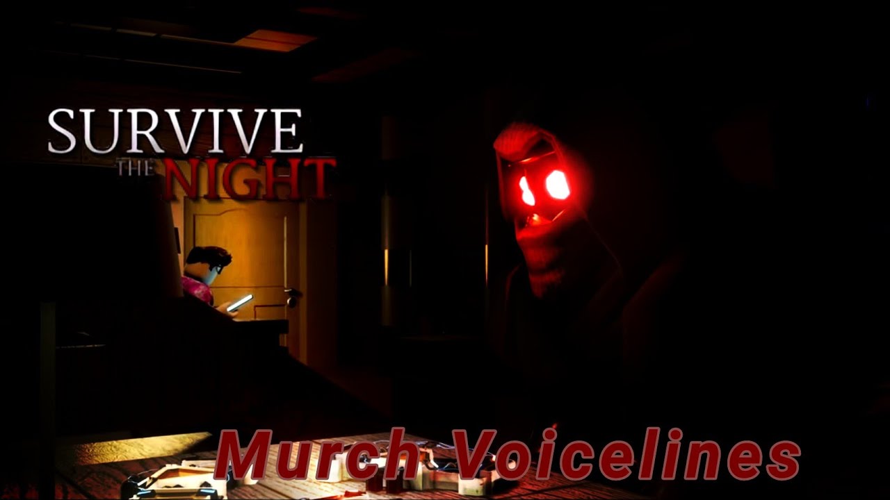 Roblox Survive the night - Murch voice lines (+sound effects included ...