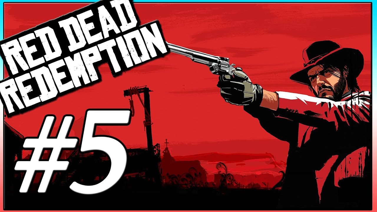 Let's Play Red Dead Redemption #5 - Xbox One Gameplay - YouTube