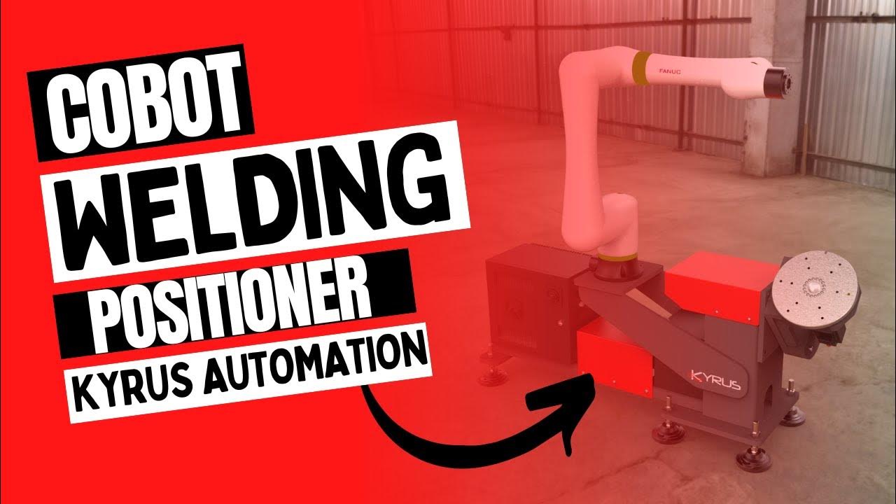 Cobot Welding Positioner - Kyrus TT100D - Fanuc CRX Cobot - YouTube