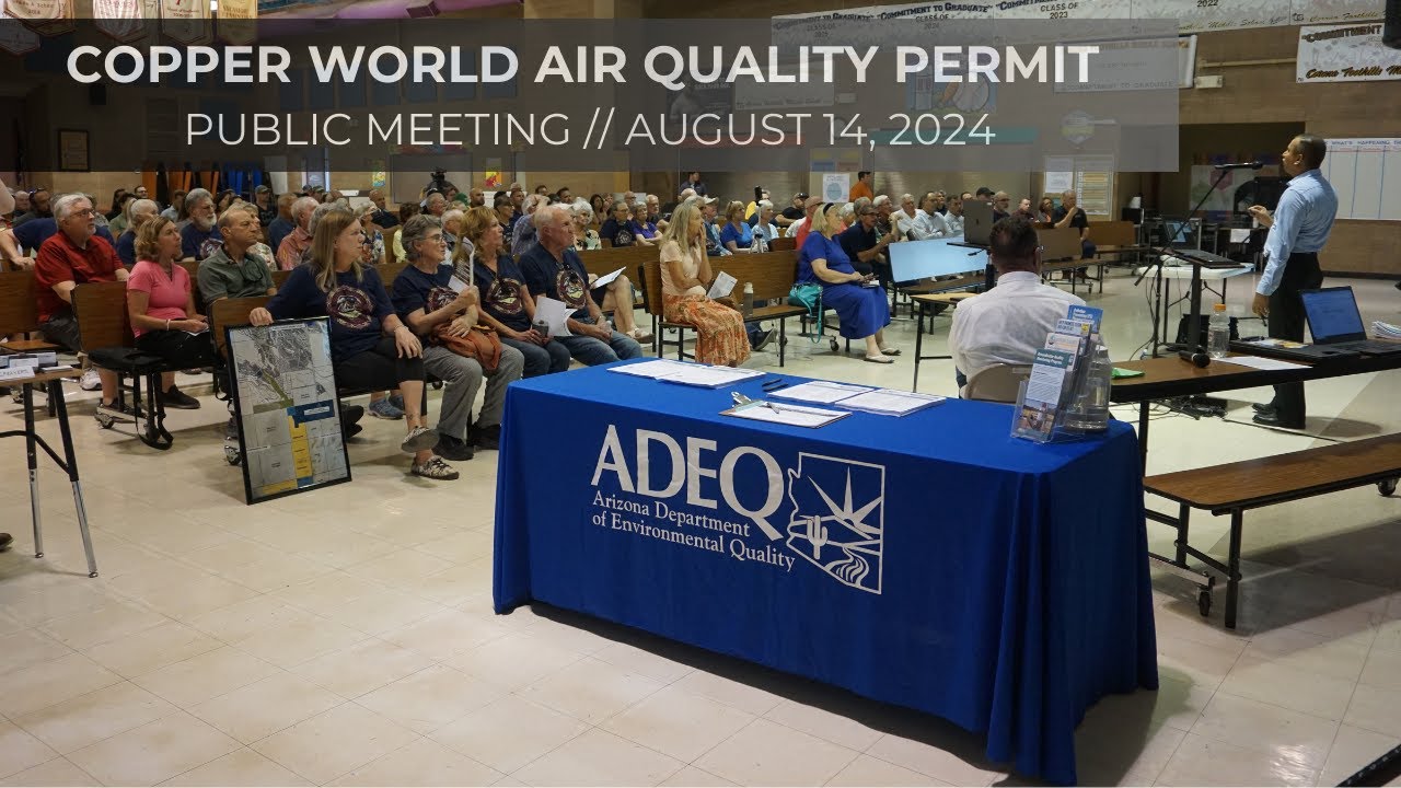 ADEQ Public Meeting // Copper World Air Quality Permit // 8.14.2024 ...