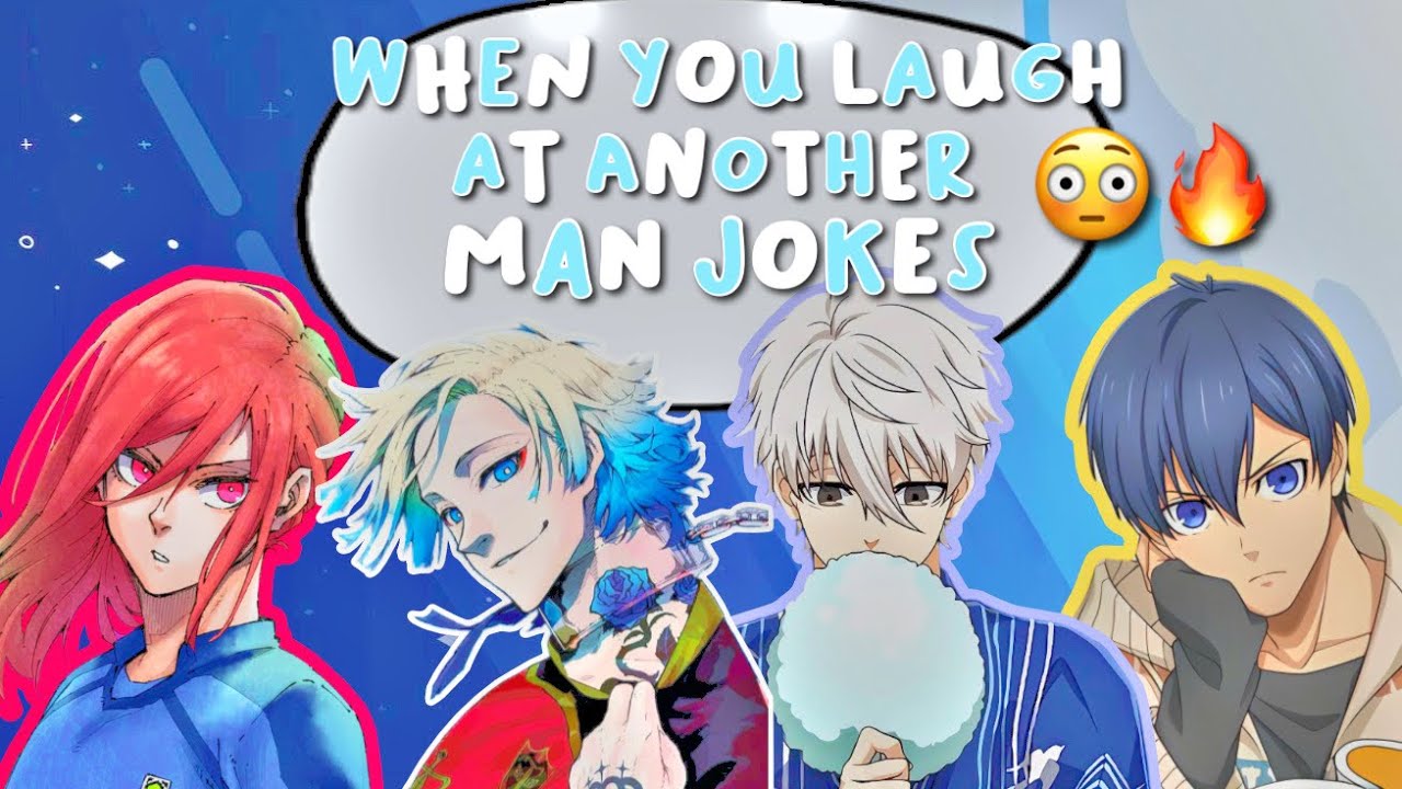 When you laugh at another man’s jokes 😳🔥 - Blue Lock Boys Reaction ...