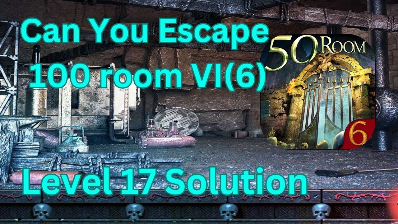 Can you escape the 100 room VI Level 17 Solution - YouTube