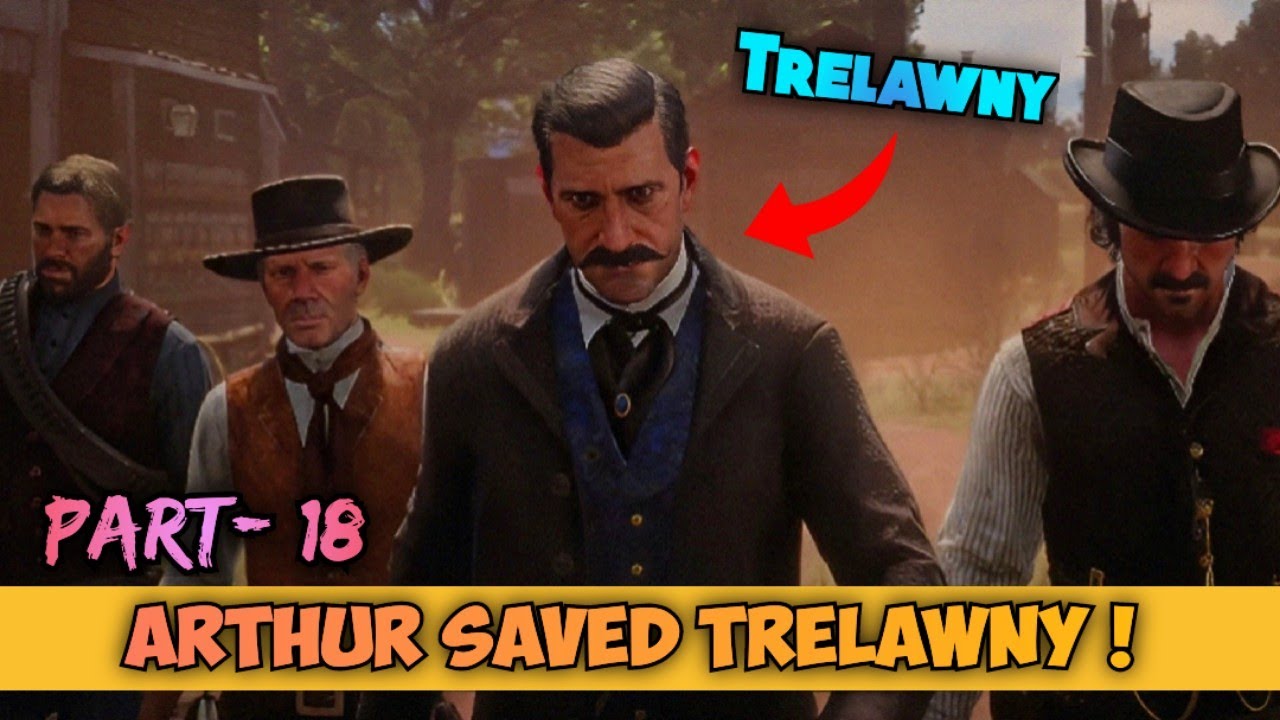 Arthur Trelawny ko lawmen se bacha liya #part18 #rdr2 - YouTube