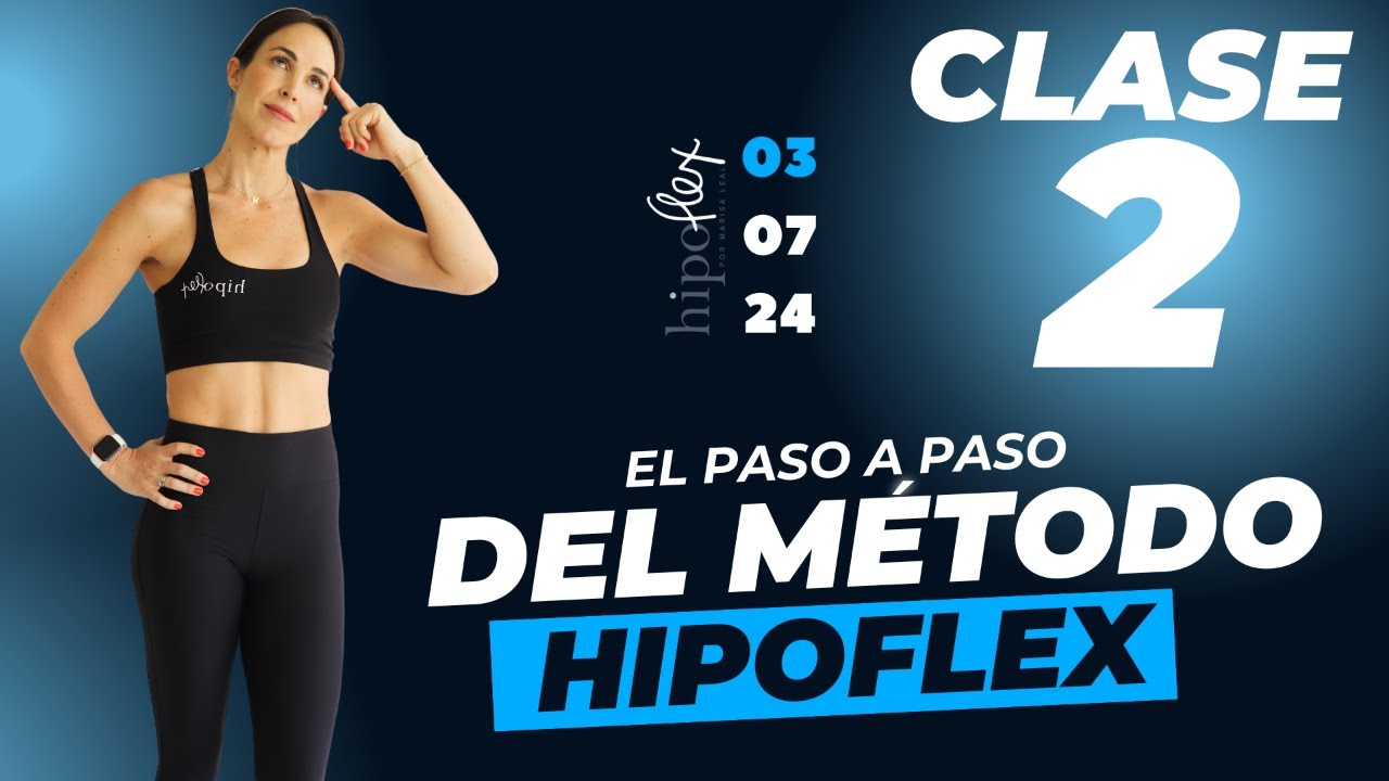 Clase #2 El paso a paso del Método Hipoflex" - YouTube