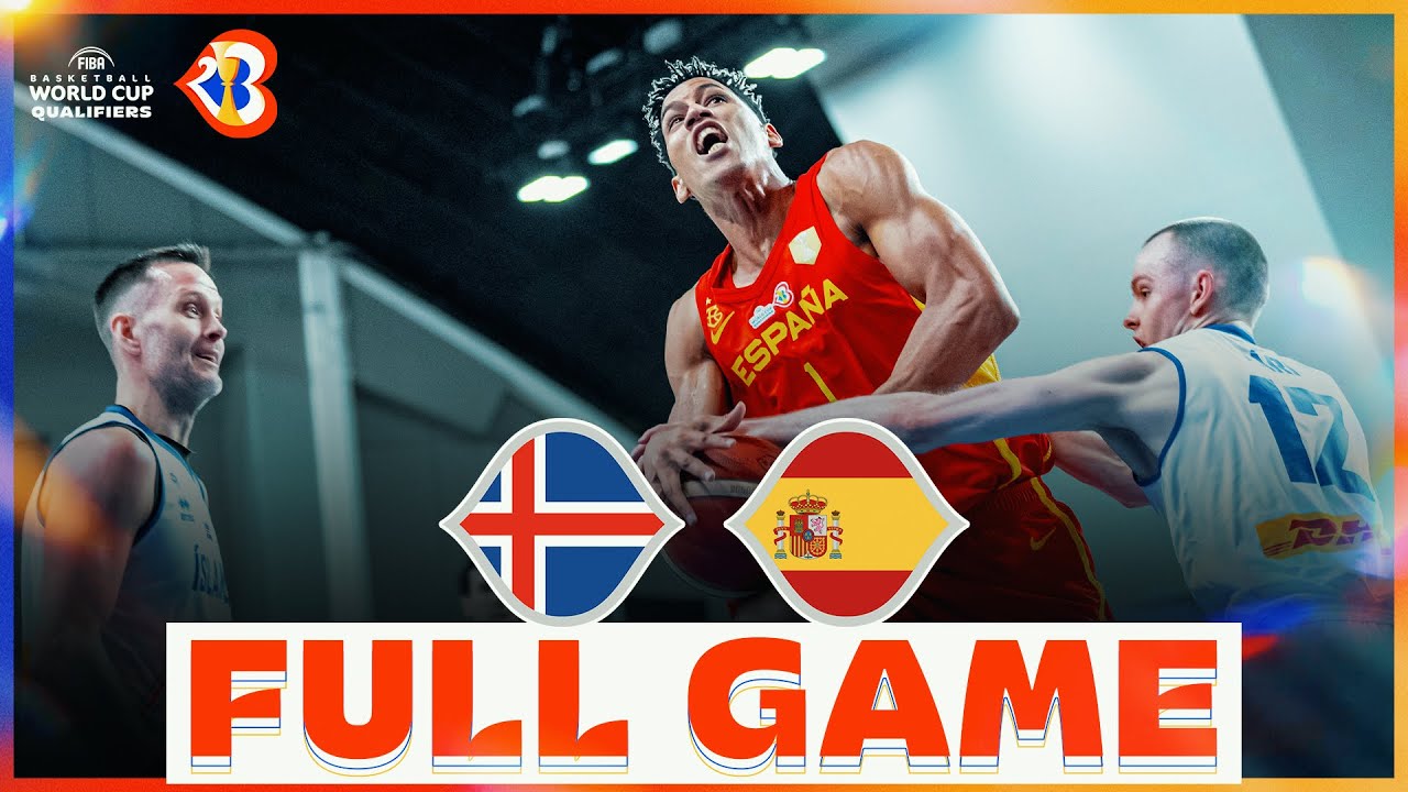 Iceland v Spain | Basketball Full Game - #FIBAWC 2023 Qualifiers - YouTube