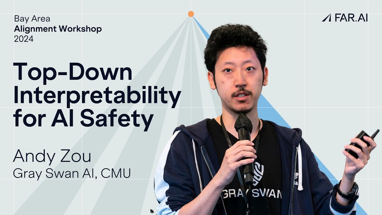 Andy Zou – Top-Down Interpretability for AI Safety [Alignment Workshop ...
