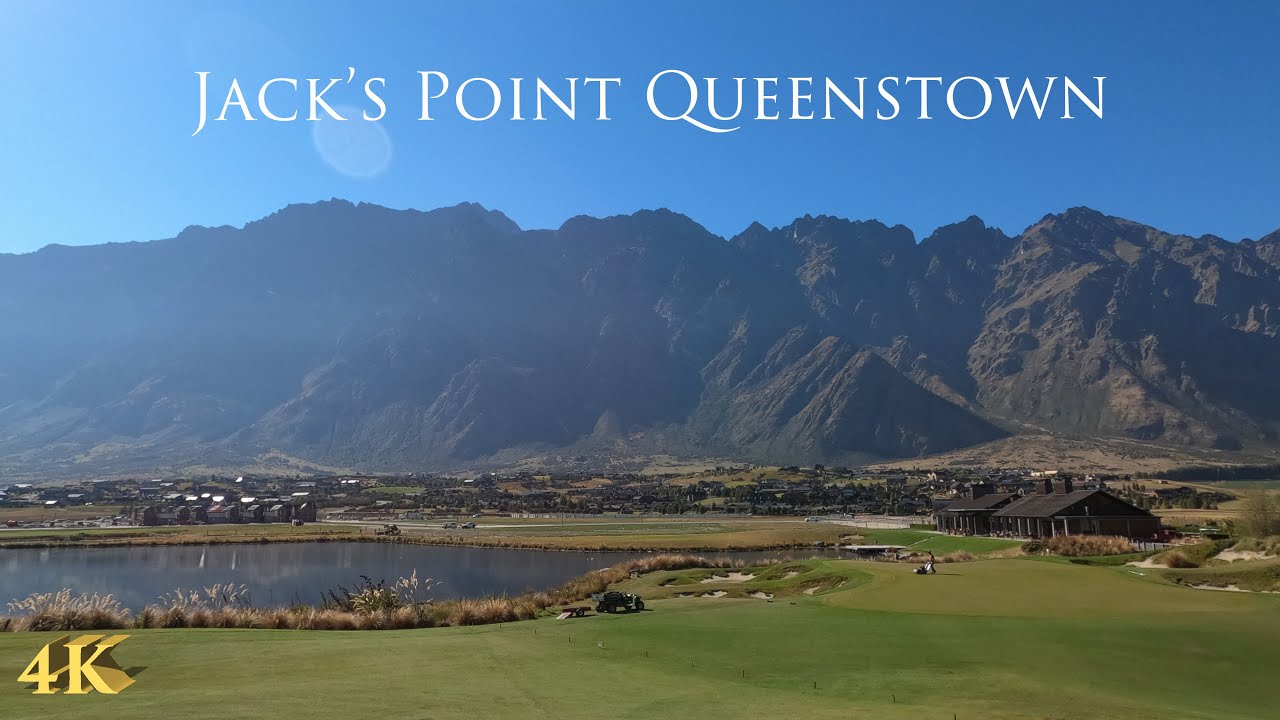 Jack's Point Queenstown 4K 2021 | Queenstown Golf Course | Queenstown ...
