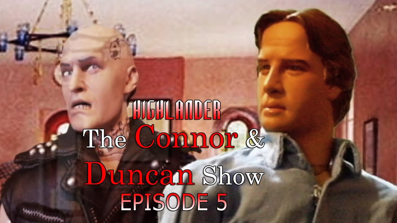 "Highlander: The Connor & Duncan Show," Episode 5 - YouTube
