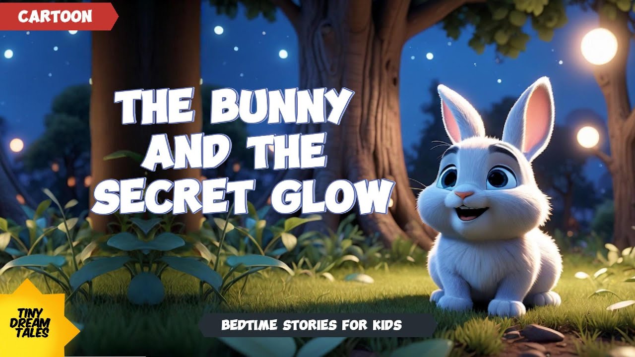 The Bunny and the secret glow| bedtime stories for kids |moral stories ...