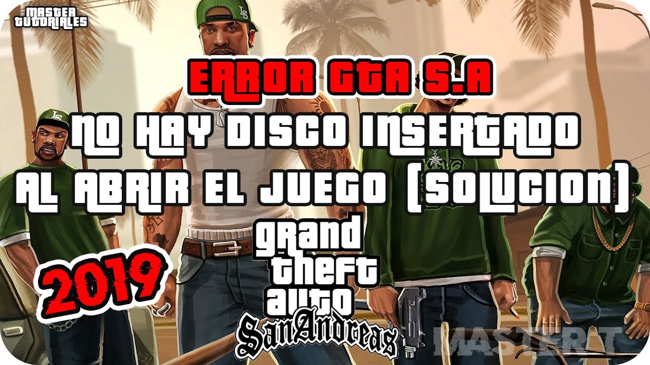 NO HAY DISCO INSERTADO ERROR GTA SAN ANDREAS PC - SOLUCIÓN - YouTube