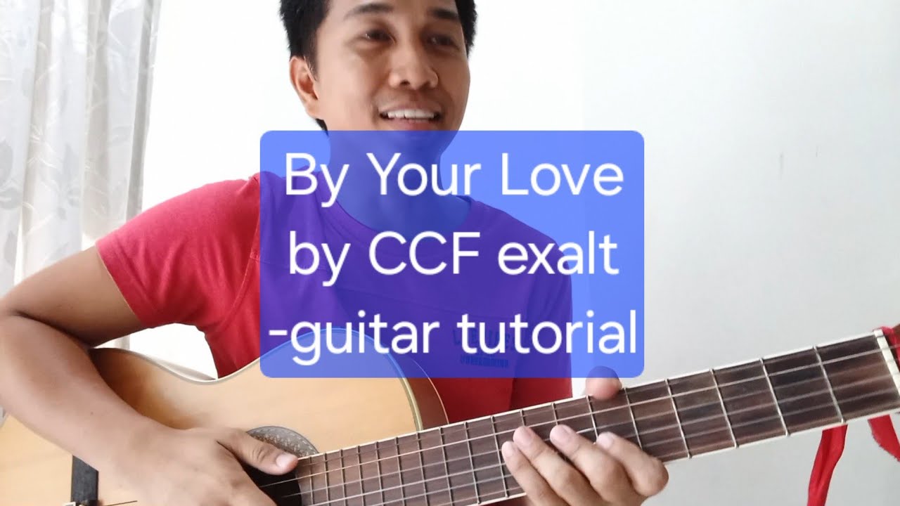 By Your Love by CCF exalt guitar tutorial - YouTube