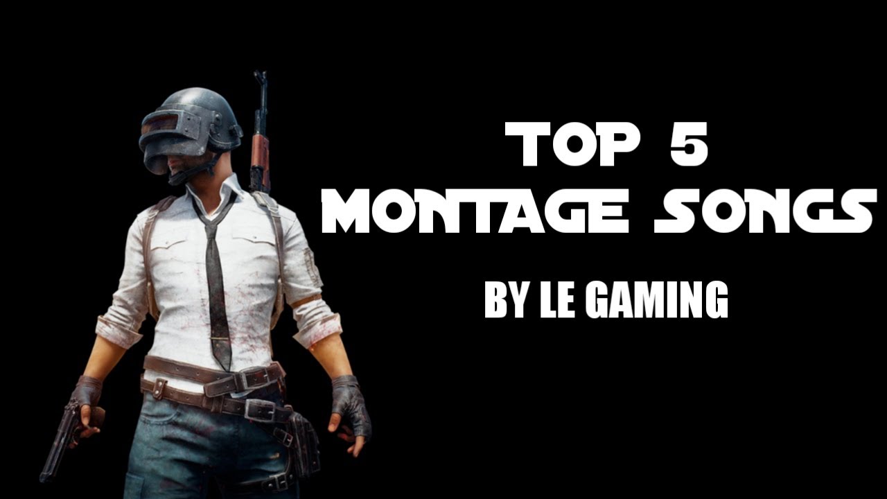 TOP 5 MONTAGE SONGS - YouTube