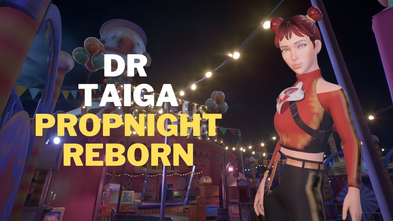 Propnight reborn | Dr Taiga - YouTube