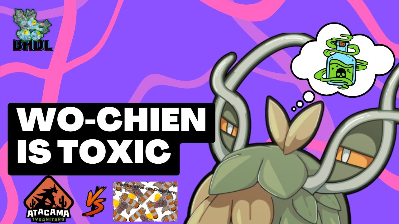 Tera Poison Wo-Chien is TOXIC | BHDL Week 5 - Atacama Tyranitars vs ...