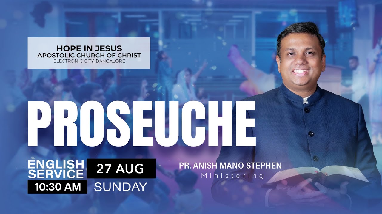 🔴LIVE Sunday English Service, Bangalore Church || PROSEUCHE || Pr Anish ...