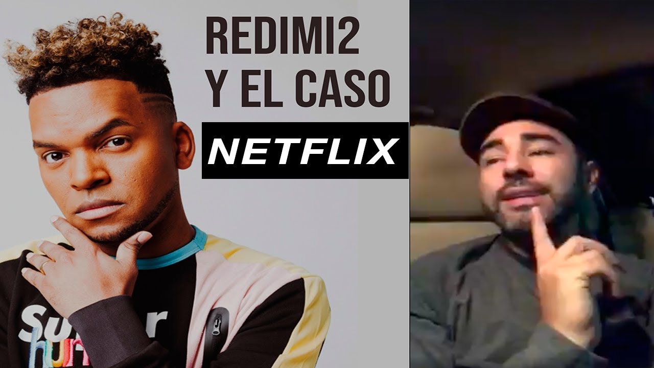 REDIMI2 Y EL CASO NETFLIX. - YouTube