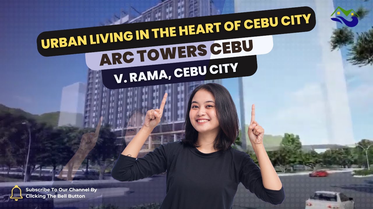 Discover Your City Home at Arc Towers Cebu - YouTube