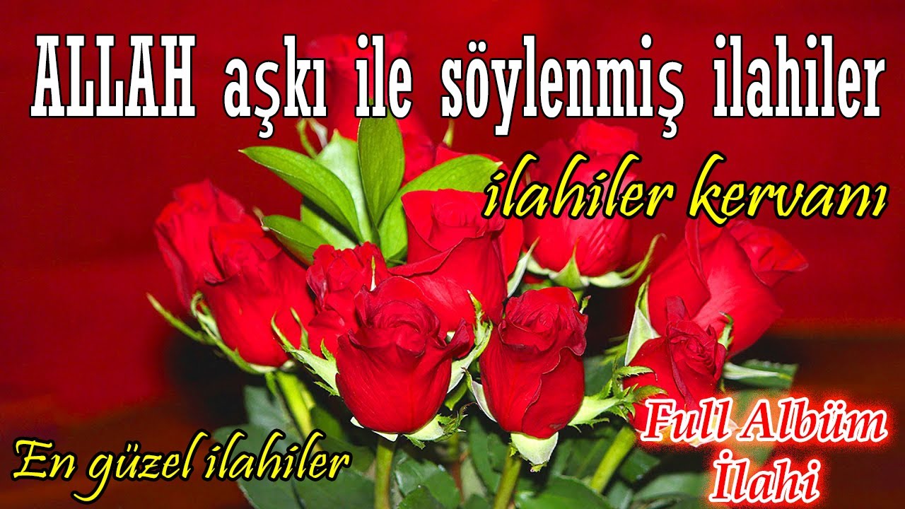 En Güzel İlahiler,Karışık Sevilen İlahiler,Yeni Hüzünlü İlahiler - Full ...