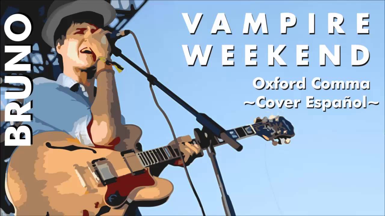 [Bruno] Oxford Comma ~ Vampire Weekend (Cover Vocaloid en Español ...