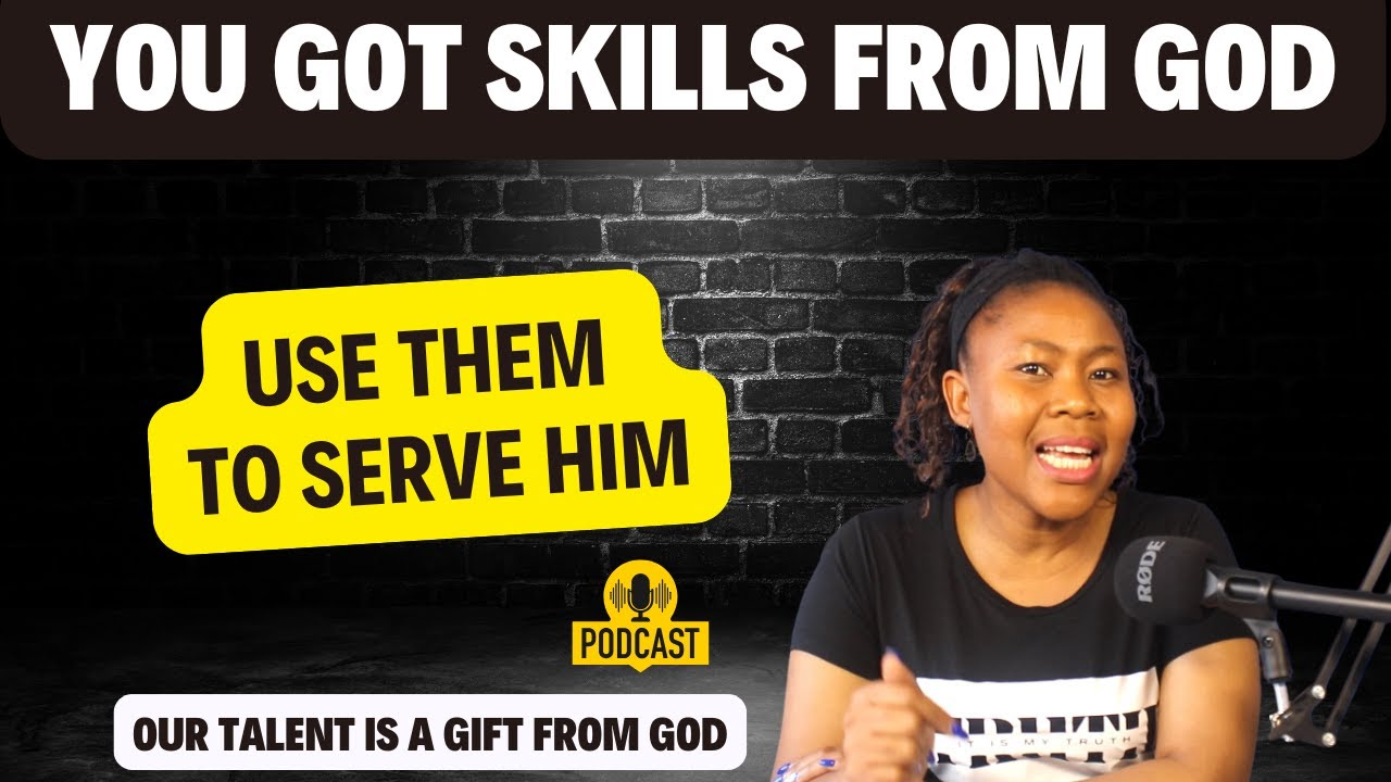 You Got Your Skills From God,Use Them to Serve Him - YouTube