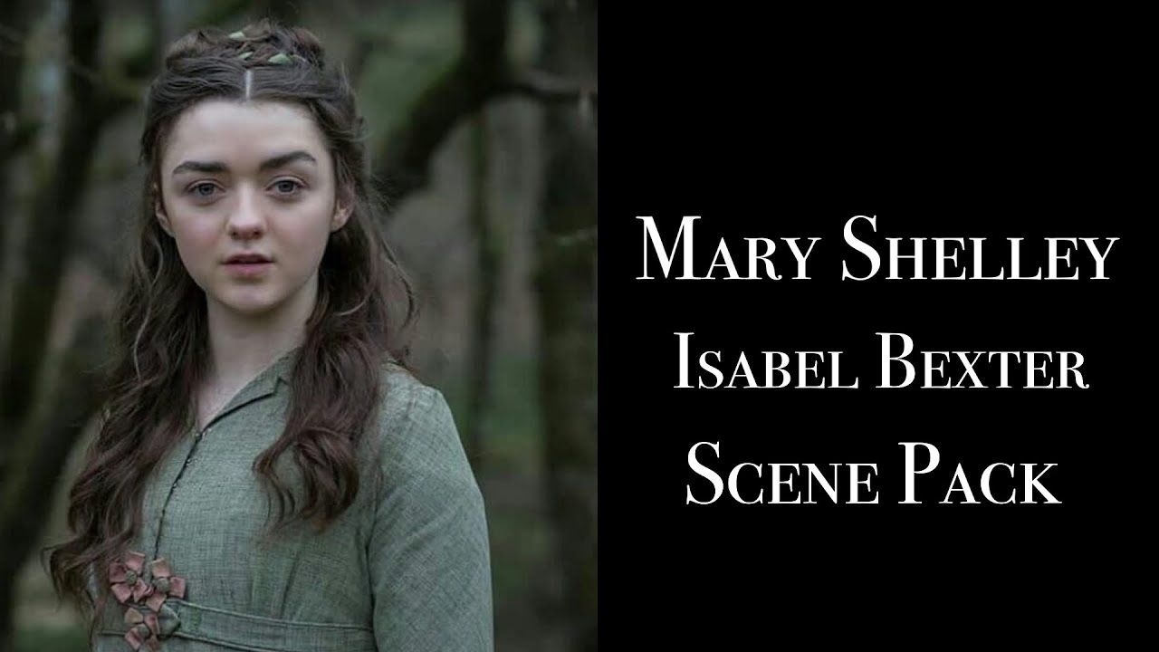 Mary Shelley | Isabel Bexter ~ Scene Pack - YouTube