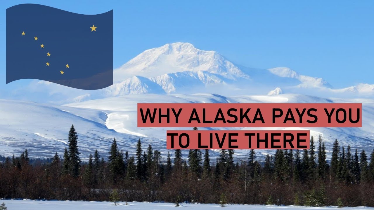 Why Alaska Pays You to Live There - YouTube