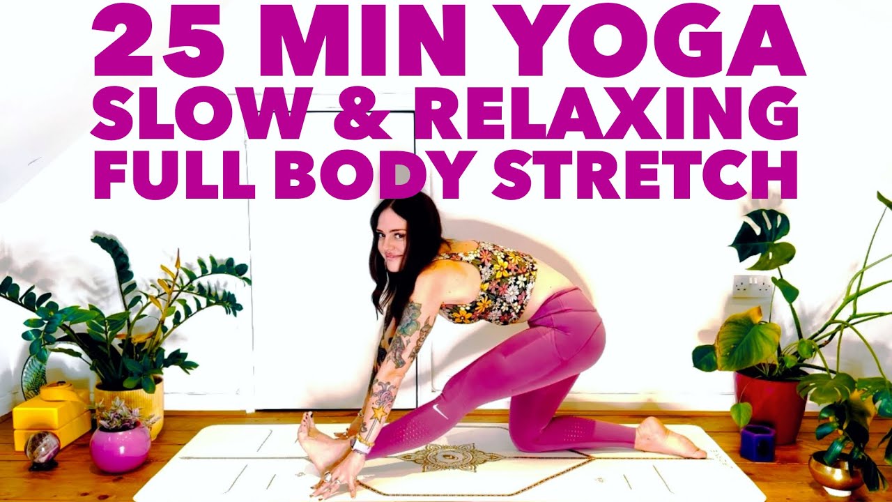 25 minutes Yoga All Levels Slow and Relaxing Full Body Stretch on the ...