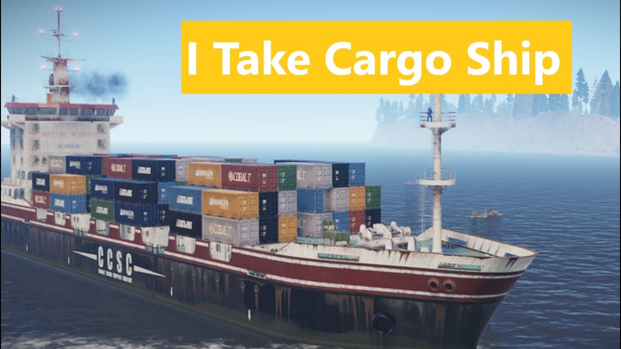 LR - Rust - I Take Cargo Ship! - YouTube