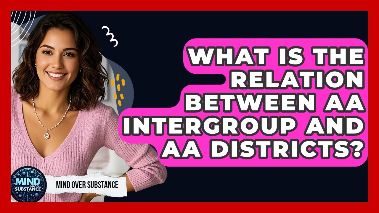 What Is The Relation Between AA Intergroup And AA Districts? - Mind ...