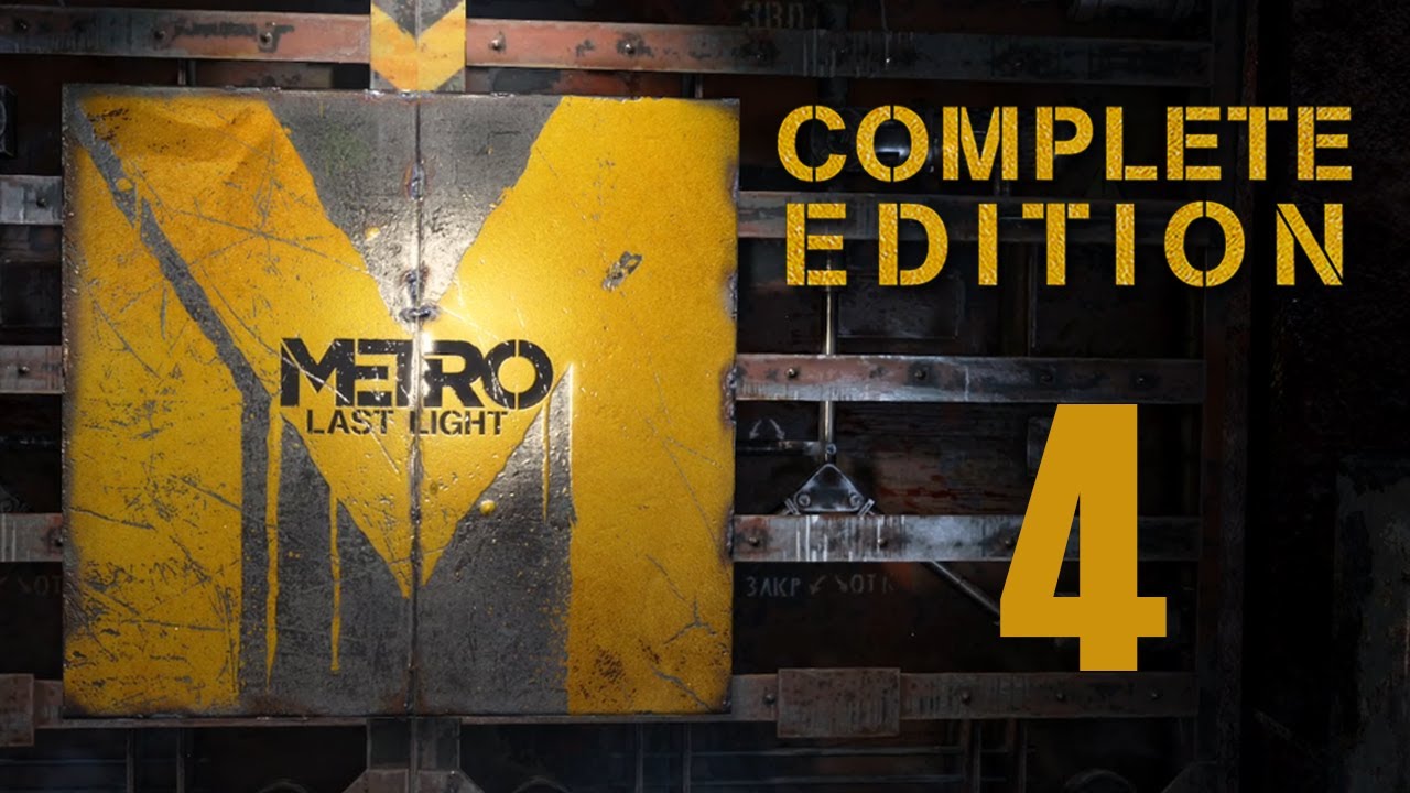 Metro: Last Light, Complete Edition. Part 4. - YouTube