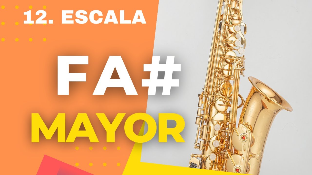 Escala De Fa Sostenido Mayor - Saxofón Alto - YouTube