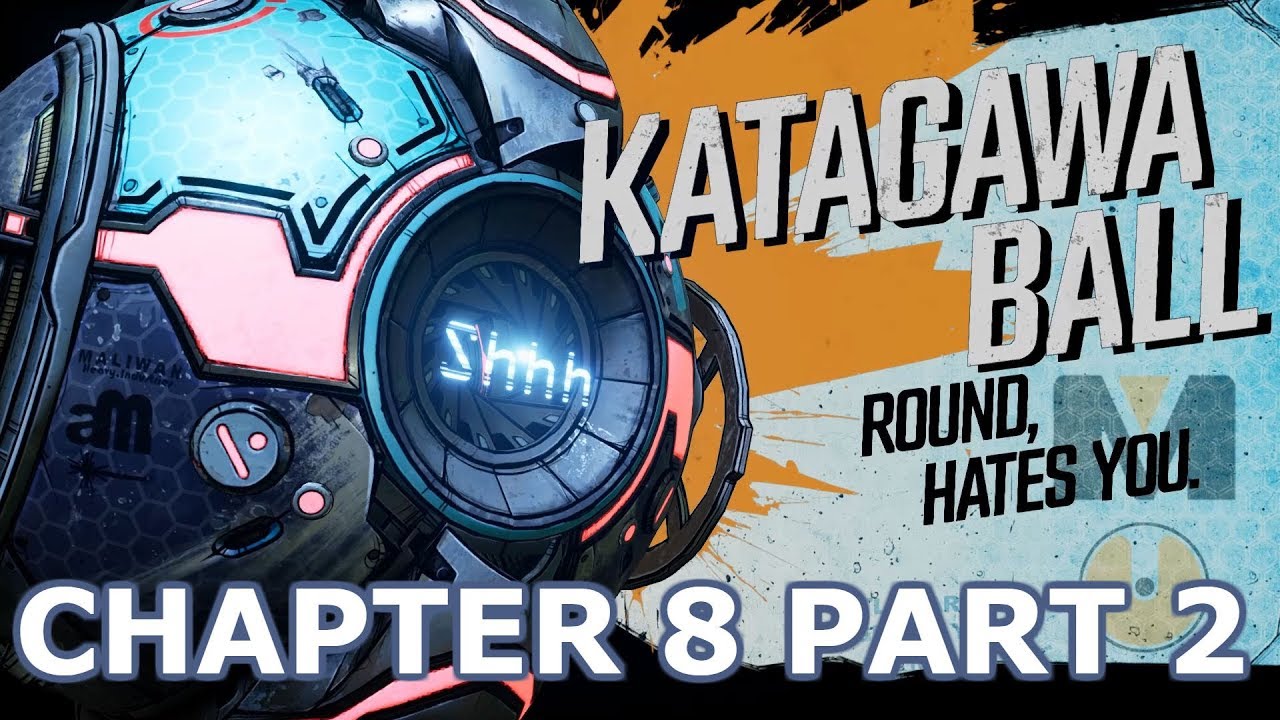 BORDERLANDS 3 Walk through Game play Chapter 8 Part 2: KATAGAWA BALL ...