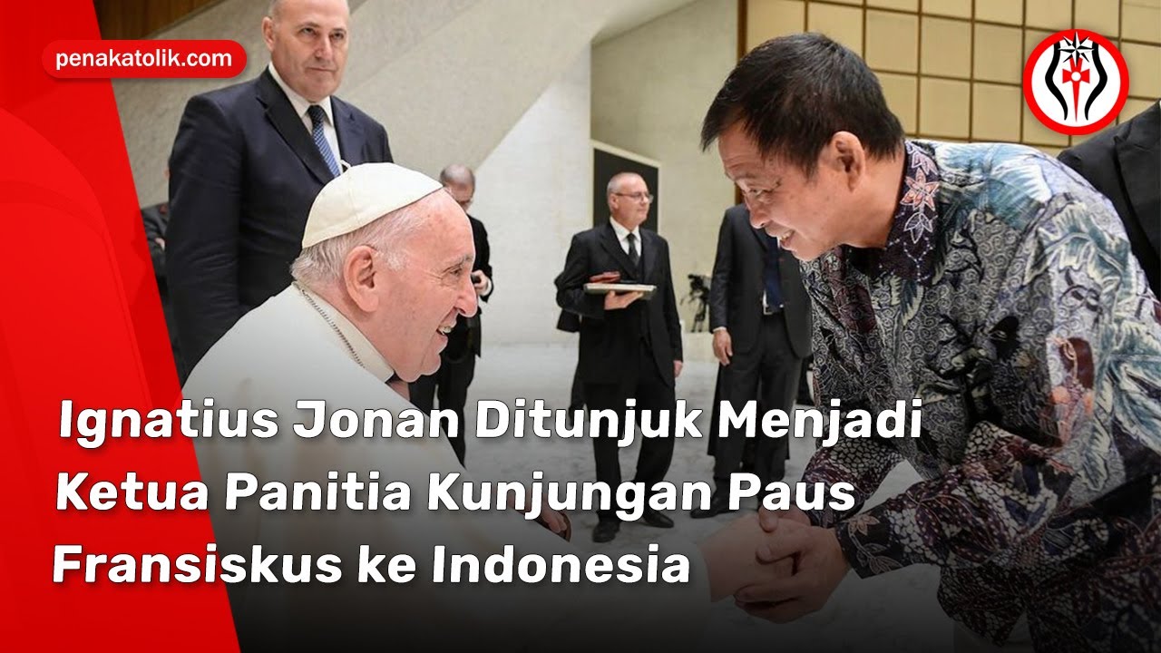 Ignatius Jonan Ditunjuk Menjadi Ketua Panitia Kunjungan Paus Fransiskus ...