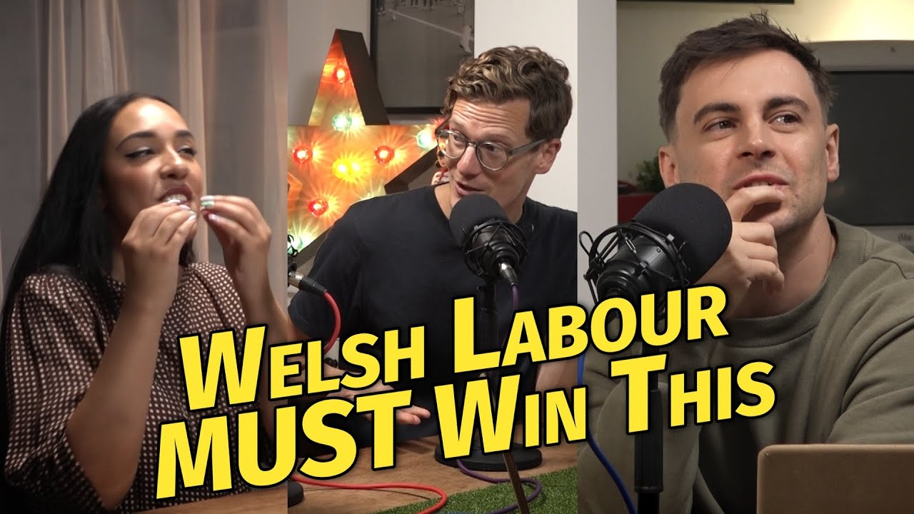 Welsh Labour MUST win this | For Wales See Wales - YouTube