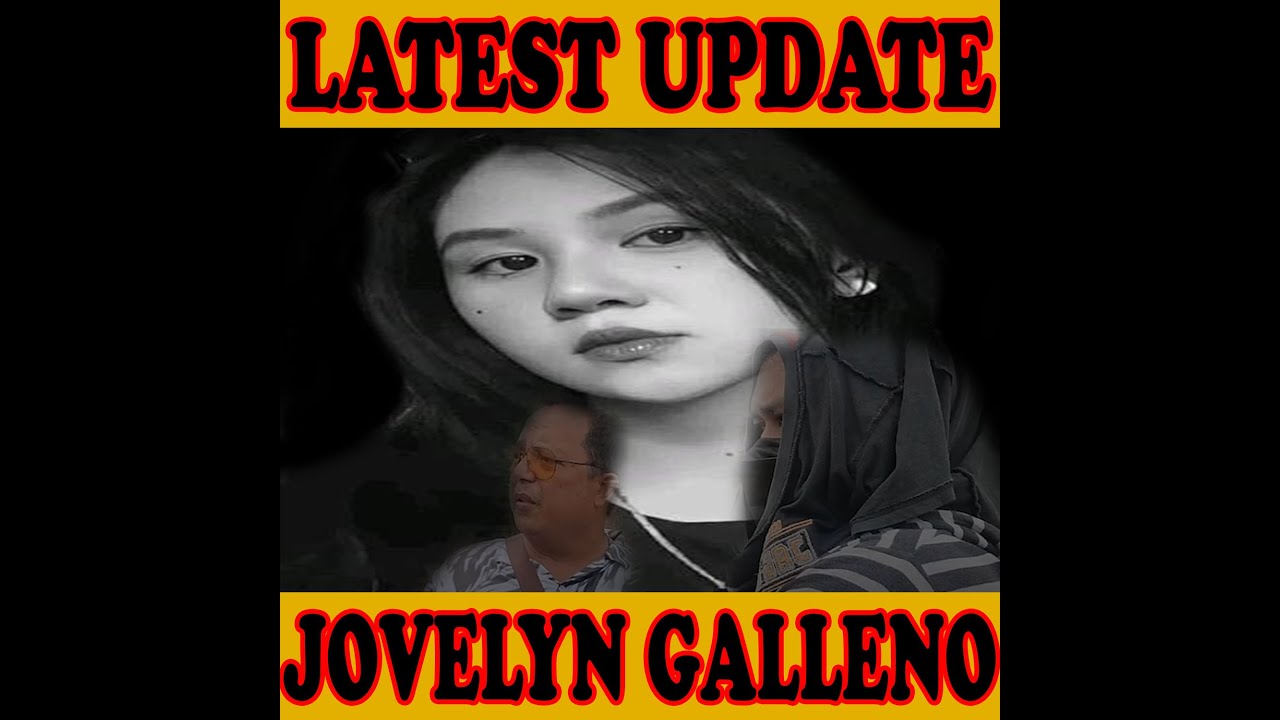 LATEST UPDATE JOVELYN GALLENO CASE ANG KATOTOHANAN - YouTube