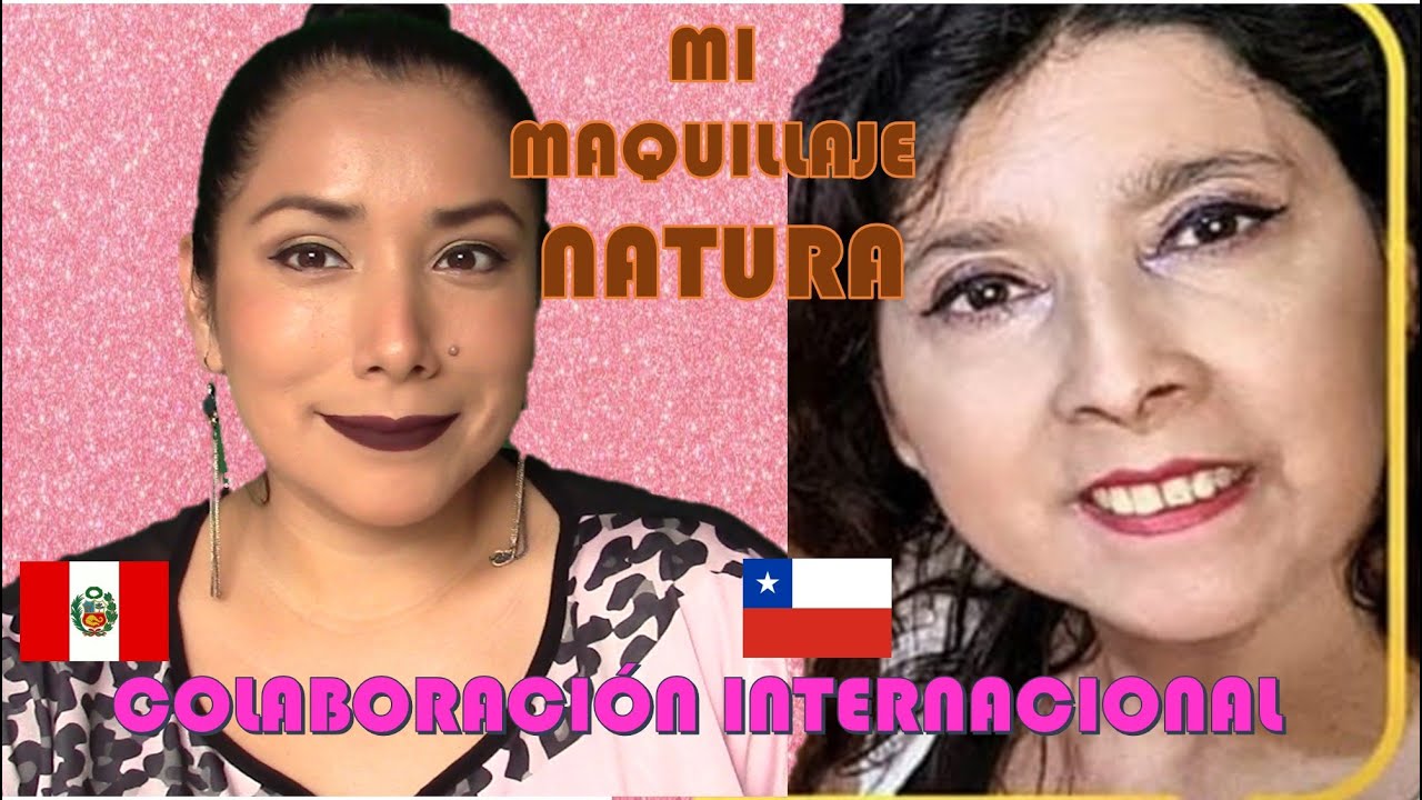 ME MAQUILLO CON MIS FAVORITOS NATURA - COLABORACIÓN INTERNACIONAL CON ...