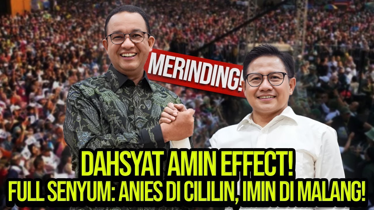 MERINDING! DAHSYAT AMIN EFFECT! FULL SENYUM: ANIES DI CILILIN, IMIN DI ...