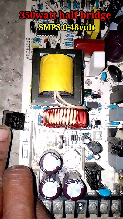 48volt 350watt half bridge SMPS. - YouTube