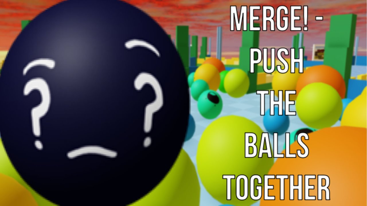 Roblox: Merge! - Push The Balls Together - YouTube