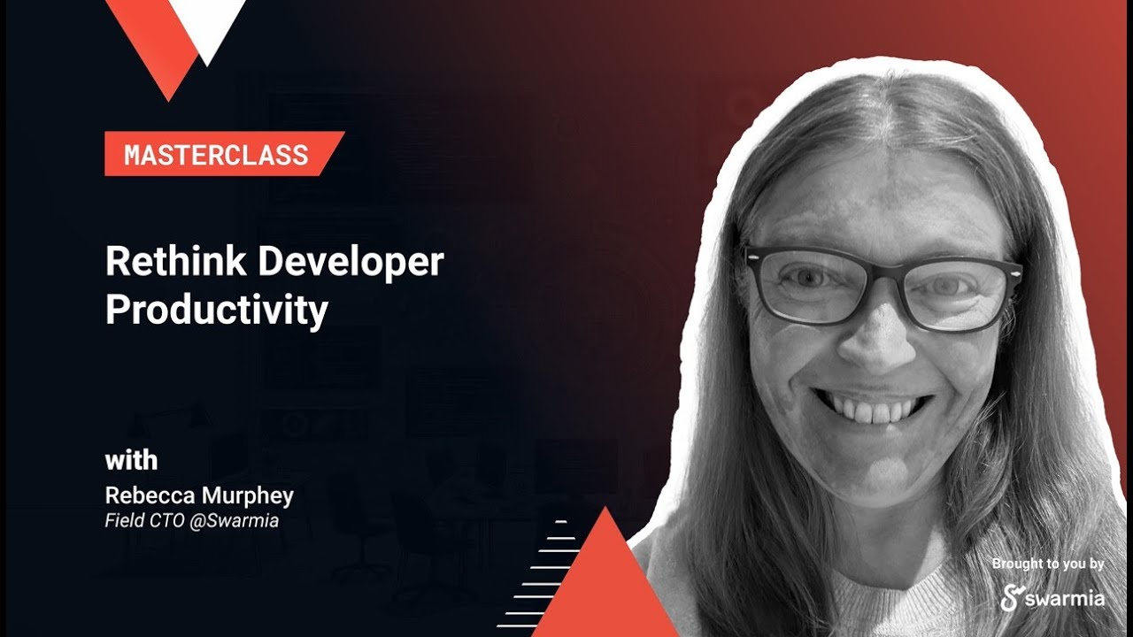 Rethink Developer Productivity Masterclass with Rebecca Murphey, Field CTO @swarmia - YouTube
