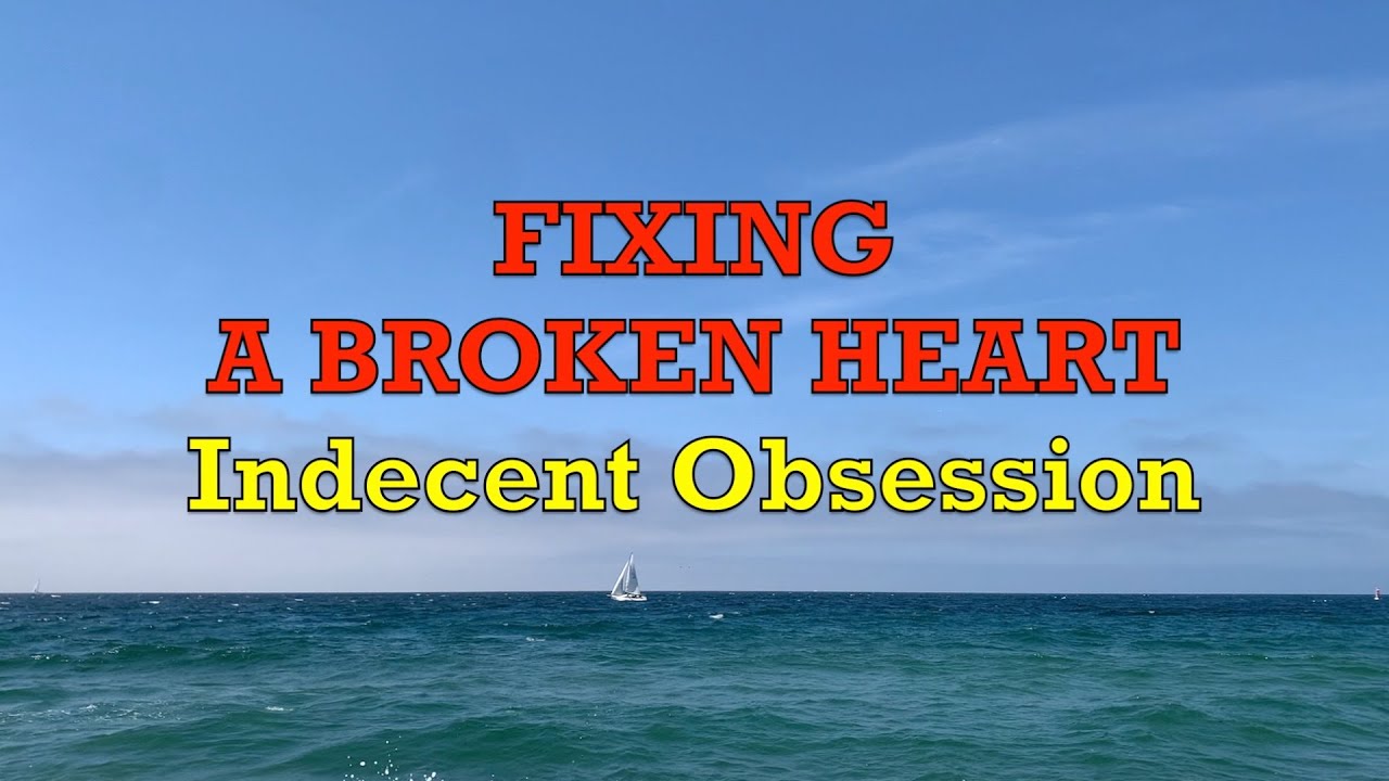 Fixing A Broken Heart - Indecent Obsession | Lyrics - YouTube