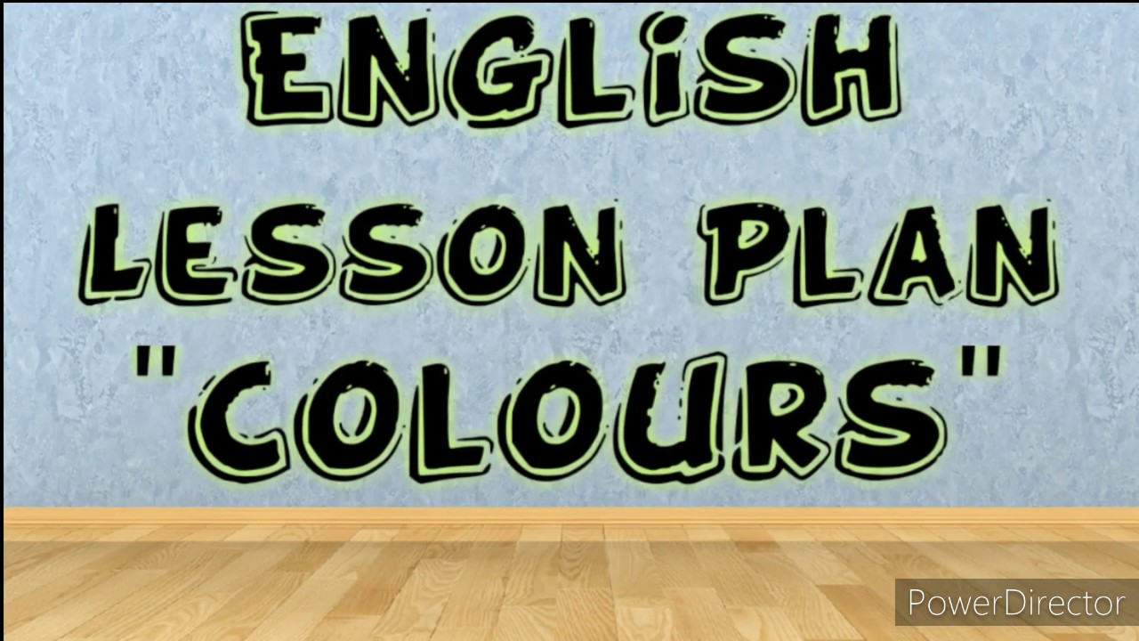 English plan on colours | english lesson plan | B.ed lesson plan | D.El ...