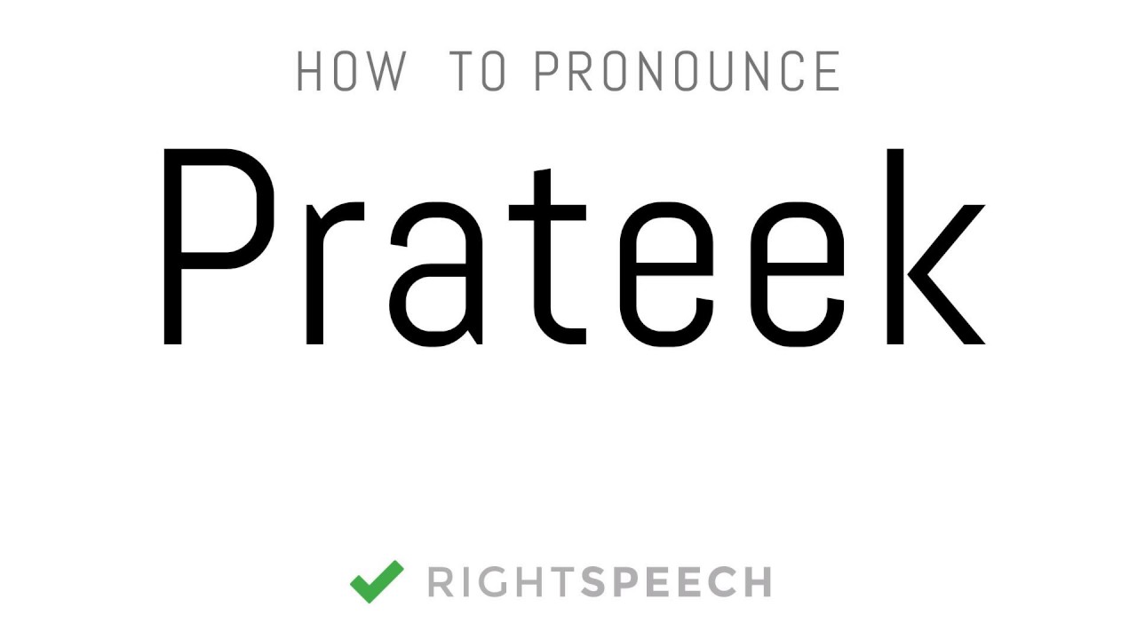 Prateek - How to pronounce Prateek - Indian Boy Name - YouTube